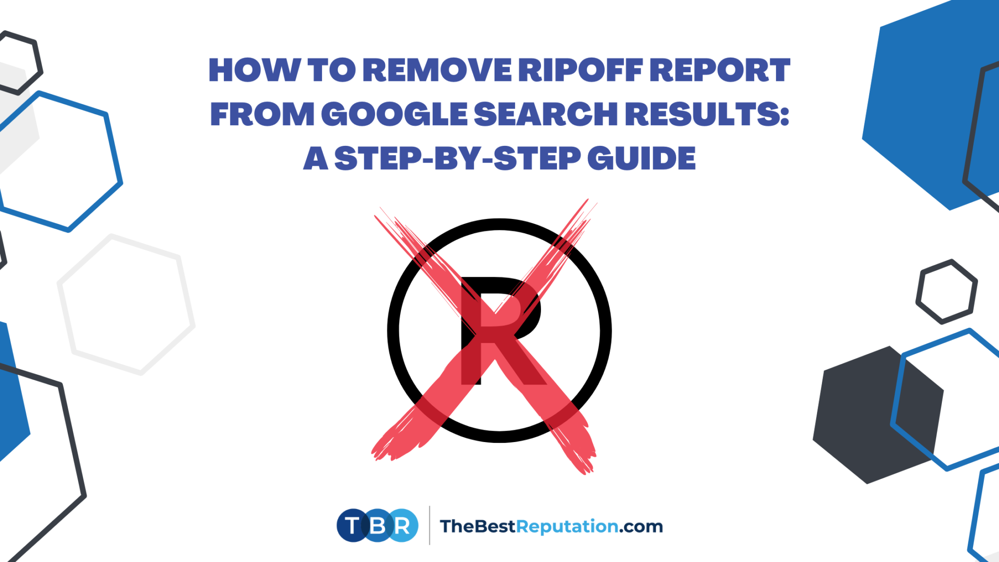 Remove Ripoff Report from Google - TheBestReputation