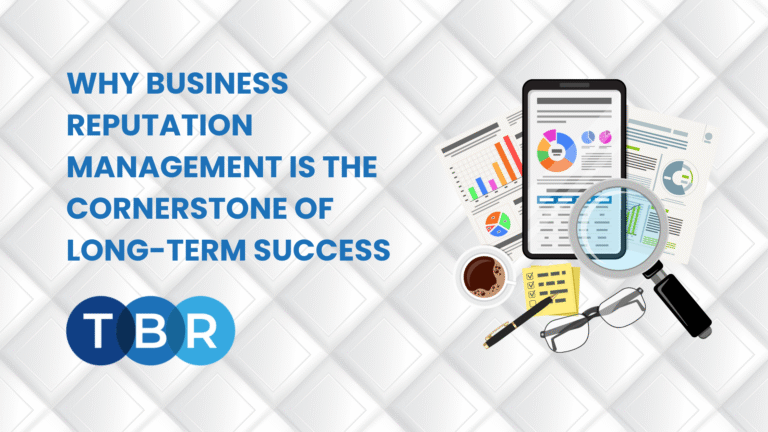 Why Business Reputation Management Matters
